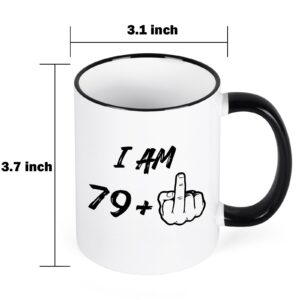 YHRJWN 80th Birthday Gifts for Women Men, I Am 79 Plus Middle Finger Coffee Mug, 80th Birthday Gifts Ideas for Best Friends, Grandma, Grandpa, Best 80 Year Old Gifts for Her Him, Novelty Cup, 11 Oz