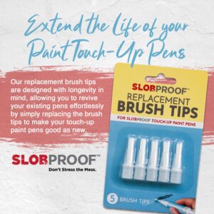 Slobproof 5-Pack Replacement Brush Tips for Refillable Touch up Paint Pen, Refillable Paint pens for Walls, Touch up Work, Fillable Paint Pens for Touch-up Brush Tool for Paint Syringe with Brush Tip