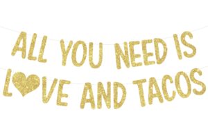 mexican fiesta bridal shower decorations, all you need is love and tacos banner gold for cinco de mayo bachelorette party engagement wedding supplies