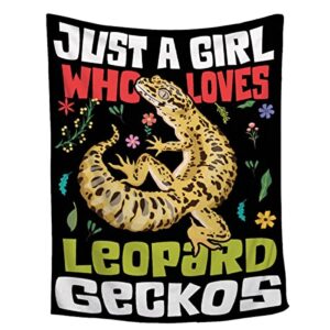 leopard gecko blanket,funny gecko gifts,just a girl who loves leopard gecko flannel throw blanket,super soft cozy blanket,fuzzy warm cozy bedding blankets for couch bed,40"x50"-throw size for kids