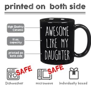 MNEDLAD Awesome Like My Daughter Mug, Inspirational Birthday Gifts for Dad Father Grandpa Men, Funny Gag Father's Day Gifts from Daughter Son Kids Wife, Christmas Gifts for New Dad Father Husband Men