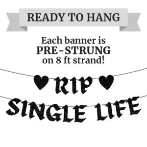 Pre-Strung RIP Single Life Banner - NO DIY - Black Glitter Bachelorette Bridal Party Banner - Pre-Strung Garland on 8 ft Strand - Black Till Death Do Us Party / Bride or Die Theme Bachelorette Party