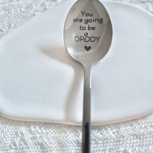 Baby Pregnancy Announcement Gifts for Dad Father You Are Going to Be a Daddy Spoon for New Dad Gift Coffee Tea Spoons for New Father Gifts Dad Daddy to Be Gifts Engraved Spoon