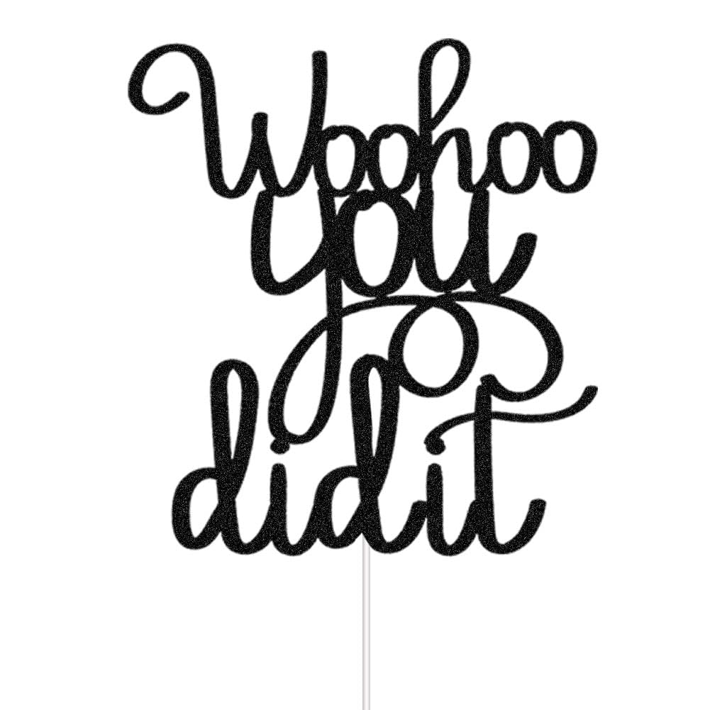 Woohoo You Did It Cake Topper for Graduation Party Decorations Wedding Party Decor Black Glitter