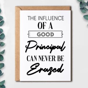 EruditeGifts The Influence Of A Good Principal Card - Principal Appreciation Card - Funny Principal Day Card - Thank You Card For Him