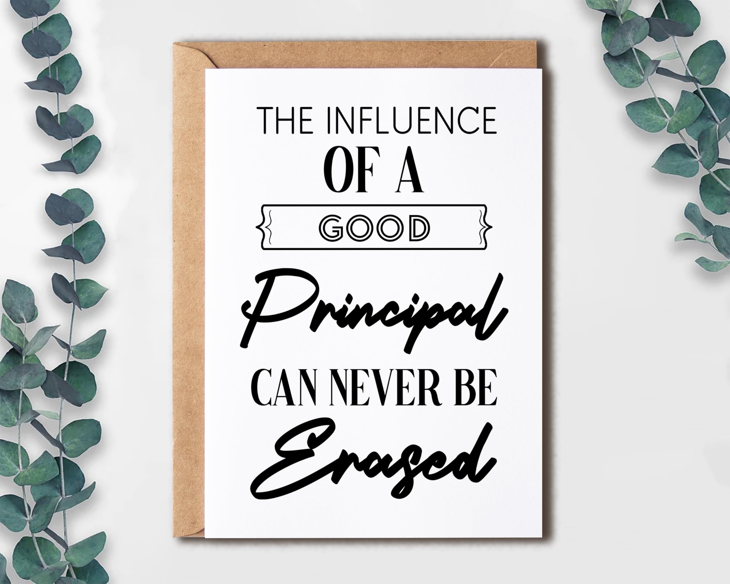 EruditeGifts The Influence Of A Good Principal Card - Principal Appreciation Card - Funny Principal Day Card - Thank You Card For Him