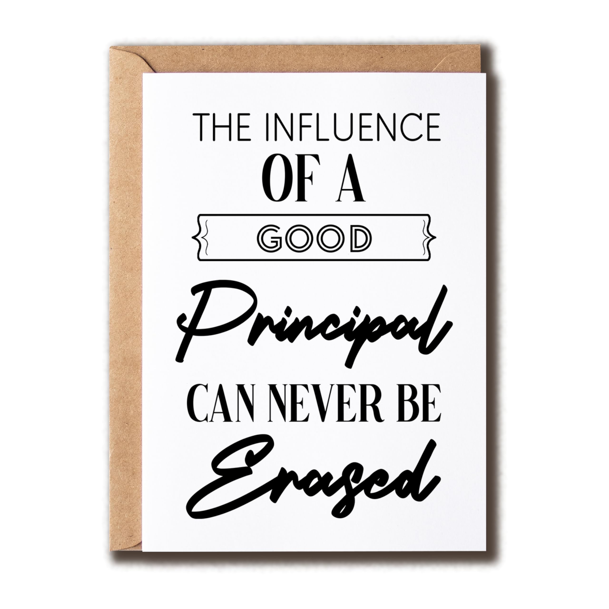 EruditeGifts The Influence Of A Good Principal Card - Principal Appreciation Card - Funny Principal Day Card - Thank You Card For Him