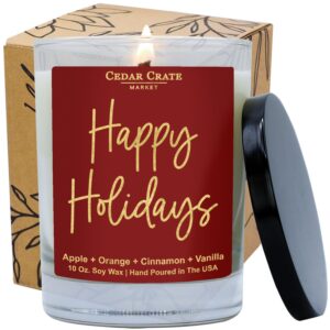 cedar crate market - happy holidays christmas candle - apple + orange + cinnamon + vanilla scented soy candles for home | 13.5 oz clear jar, 55+ hour burn time, made in the usa