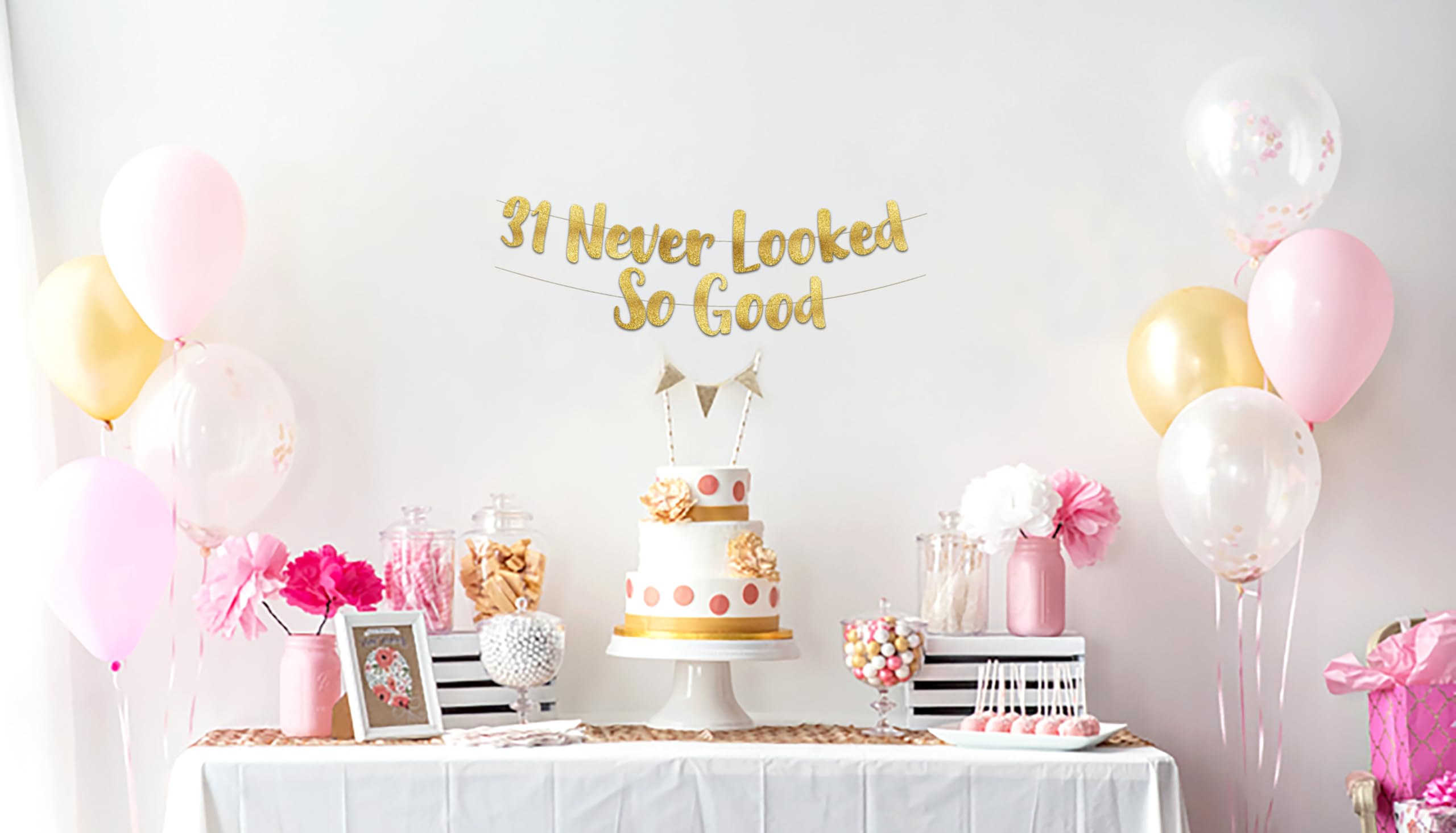 31 Never Looked So Good Gold Glitter Banner - 31st Anniversary and Birthday Party Decorations