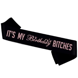 it's my birthday bitches sash,rose gold foil black birthday sash for women birthday, funny adult birthday party suppiles