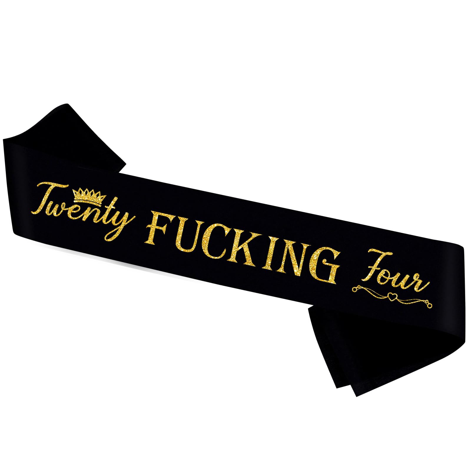 Twenty Fucking Four Sash,Gold Glitter Lettering It’s My 24th Birthday Party Decor,Funny 24th Birthday Sash for Women and Queen