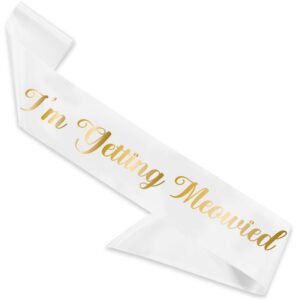 i'm getting meowied party sash, women bachelorette themed party decoration, white and gold party favors,shoulder strap for bachelorette party bridal shower supplies