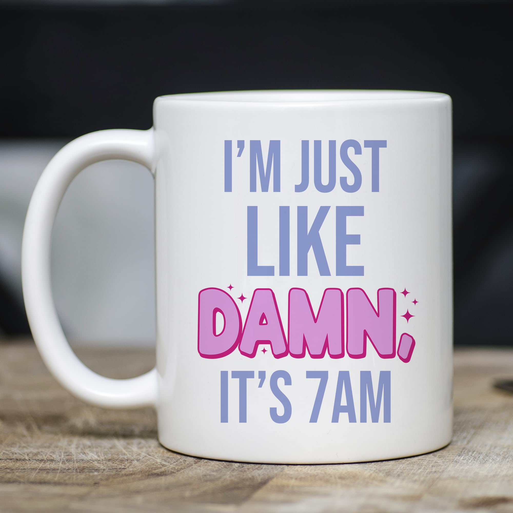 MyCozyCups I Was Like Damn Its 7 am Coffee Mug Taylor Cup For Music Singer Girl Fan Swiftea 11oz Mug