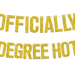 Officially One Degree Hotter Banner, Congrats Grad/Big Degree Energy, 2024 High School/College/Senior Graduation Party Decorations Supplies