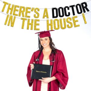 There's a Doctor in The House Banner, Congrats Doctor/Future Doctor, 2024 Medical College Graduation Party Decorations Supplies, Gold Glitter