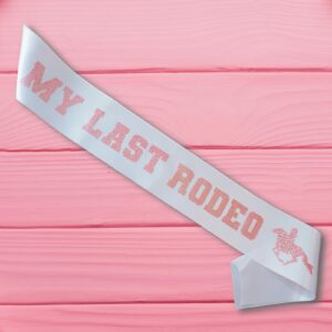 decorit my last rodeo sash with white pink glitter, let’s go girls western cowgirl, bride to be accessory, bridesmaid gift, bridal shower party favor, nashville bride, engagement, wedding party favor