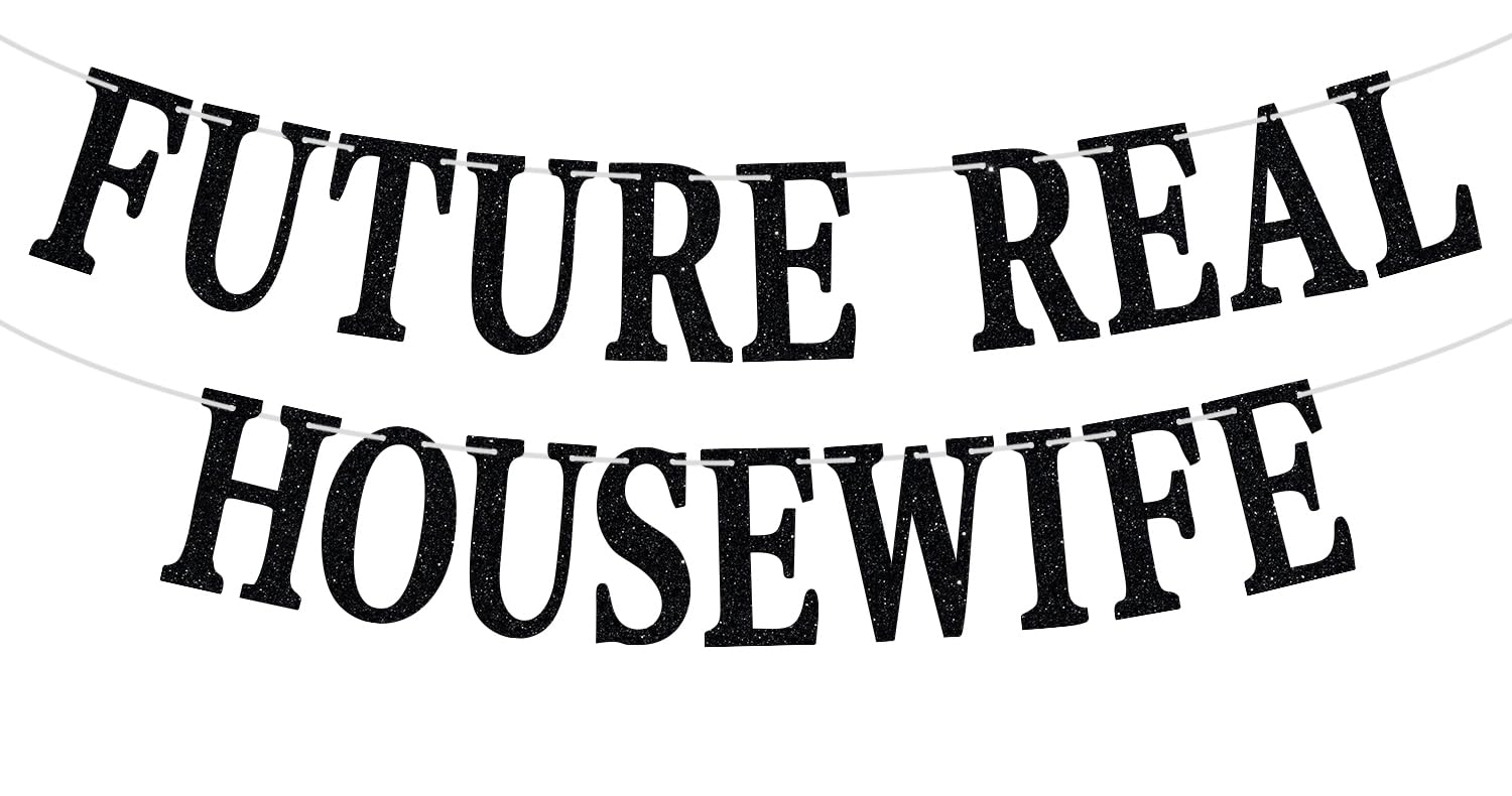 Future Real Housewife Banner, Newly Engaged Gift for Bride, Funny Engagement/Wedding/Brial Shower Party Decoration Supplies for Friends, Black Glitter