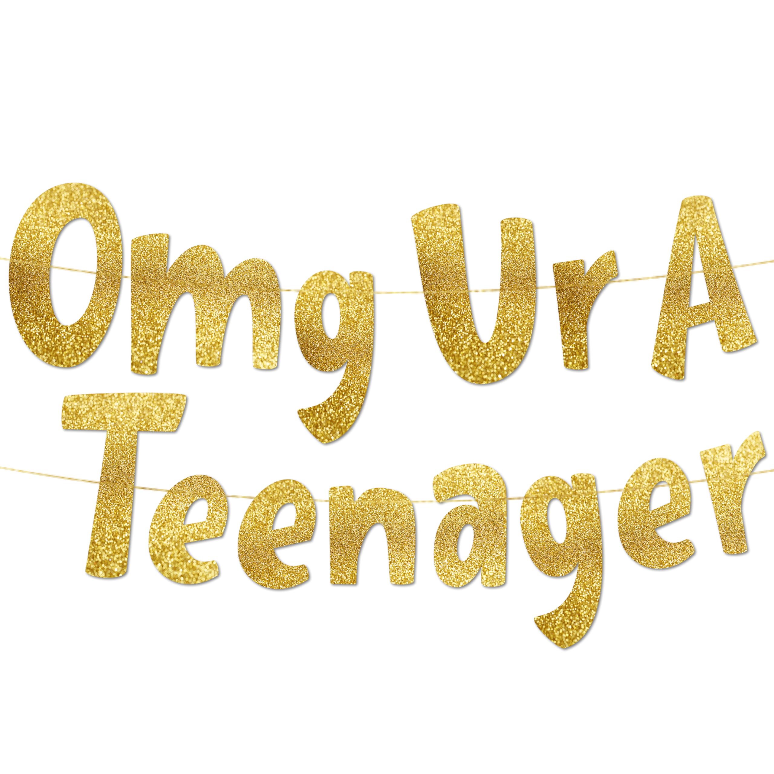 OMG Ur A Teenager Gold Glitter Banner - 13th Birthday Decorations, Favors and Supplies