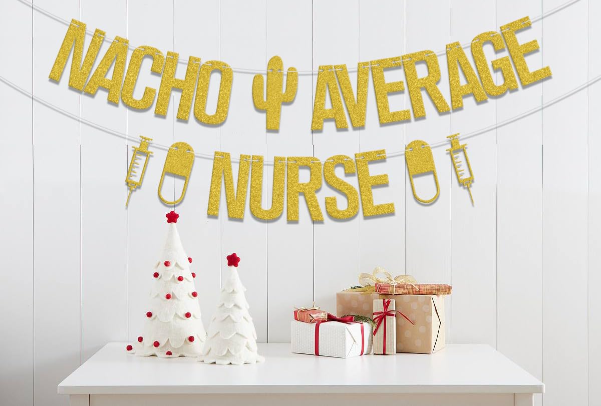 Nacho Average Nurse Banner, Congrats Nurse BSN/RN Grad Party Decorations, 2024 Nurse Medical School Graduation Decor, Congrats Grad Class of 2024 Nursing School Graduation Party Supplies