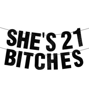 junyruny she's 21 bitches black glitter banner, 21st birthday decorations for her, 21 birthday party backdrop, 21st birthday gifts for her, 21st birthday sign, funny 21st birthday decorations