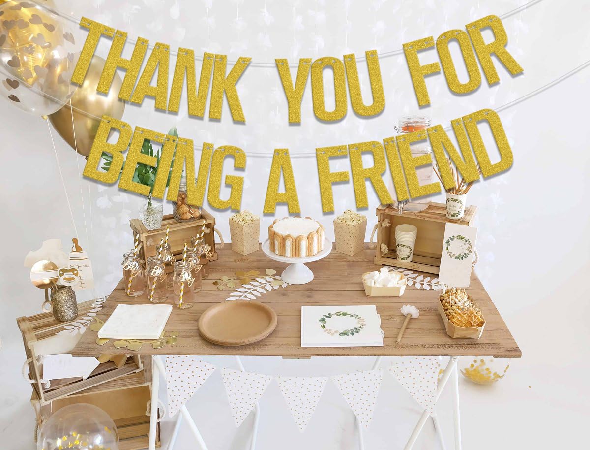 Gold Thank You for Being A Friend Banner,Thank You Banner, Friends Birthday Anniversary Party Supplies