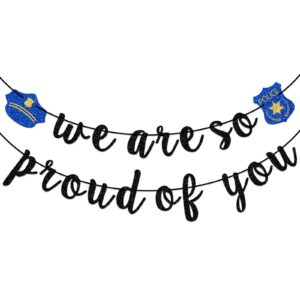 we are so proud of you banner, police academy graduation banner, congrats officer, no-diy police retirement banner, glitter police birthday party decorations