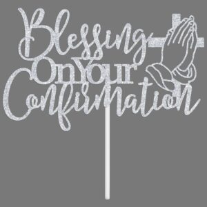 blessing on your confirmation cake topper, baby shower/religious baptism cake decor - bridal shower, engagement, wedding, marriage anniversary party decorations supplies, silver glitter