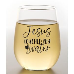 jesus touched my water funny wine glass - 15 oz, scratch-resistant wine glass - perfect stocking stuffer, christian birthday gifts for women or funny wine gifts for any occasion - printed in the usa