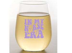 in my nurse era wine glass - unique nurse gifts for women - 15 oz, scratch resistant nurse wine glass - ideal stocking stuffer or gift for nurses week - printed in the usa