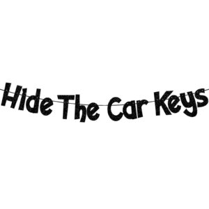 hide the car keys banner,pre-strung glitter black 16th birthday banner,15th and 16th funny birthday party decorations for boys girls 16 year old,sweet sixteen,happy 16th birthday supplies gifts ideas