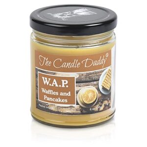 w.a.p. - waffles and pancakes - waffles and pancakes with syrup and butter scented - funny 6 oz jar candle - 40 hour burn time wap