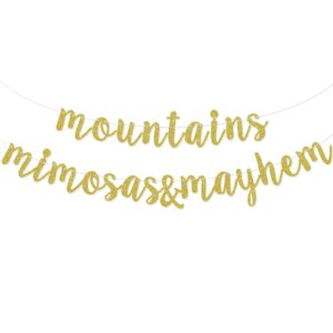 mountains, mimosas and mayhem banner, cabin bachelorette party decorations supplies, camping bridal shower bunting garland, pre-strung, gold glitter