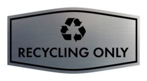 fancy recycling only sign (brushed silver) - small