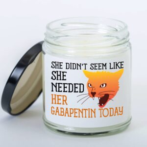 Veterinary Life Candle She Didn't Needed Gabapentin Thank You Gift for Veterinary Coworker Assistant Vet Tech Veterinarian, Vet Gift for Birthday Christmas Gift Vet Tech Week House Decoration Gift