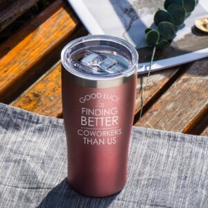 Going Away Gifts for Coworker-Good Luck Finding Better Coworkers Than Us,Farewell Gifts,Funny Goodbye Gifts,Leaving Gifts,New Job Gifts,Goodbye Gift for Colleague,Boss,Women,Men 20oz Insulated Tumbler