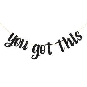 monmon & craft you got this banner/graduate party decor/grad graduation activities/wedding/job change party decorations black glitter