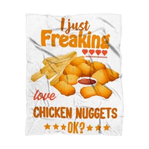 i just freaking love chicken nuggets ok？ flannel blanket cozy soft and fleece throw blankets for adult kids couch bed sofa all seasons microfiber decor gifts 50"x40"for kids