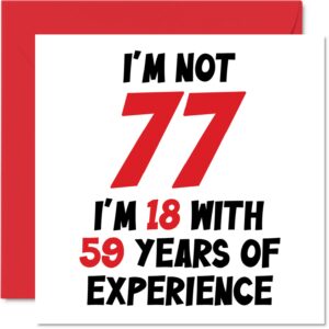 77th birthday card for women men - not 77 i'm 18 with 59 years experience - funny seventy-seven seventy-seventh happy birthday card for mom dad grandpa grandma, 5.7 inch humor joke greeting cards