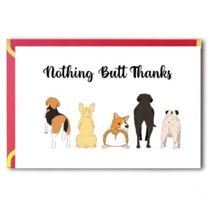 ziwenhu cute thank you card from dog, funny thank you gift for friend, nothing butt thanks card for family members