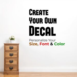 custom vinyl wall decal stickers for walls, windows, cars & more, personalize your room decor & build your brand with durable, weather-resistant, waterproof custom vinyl lettering for home or business