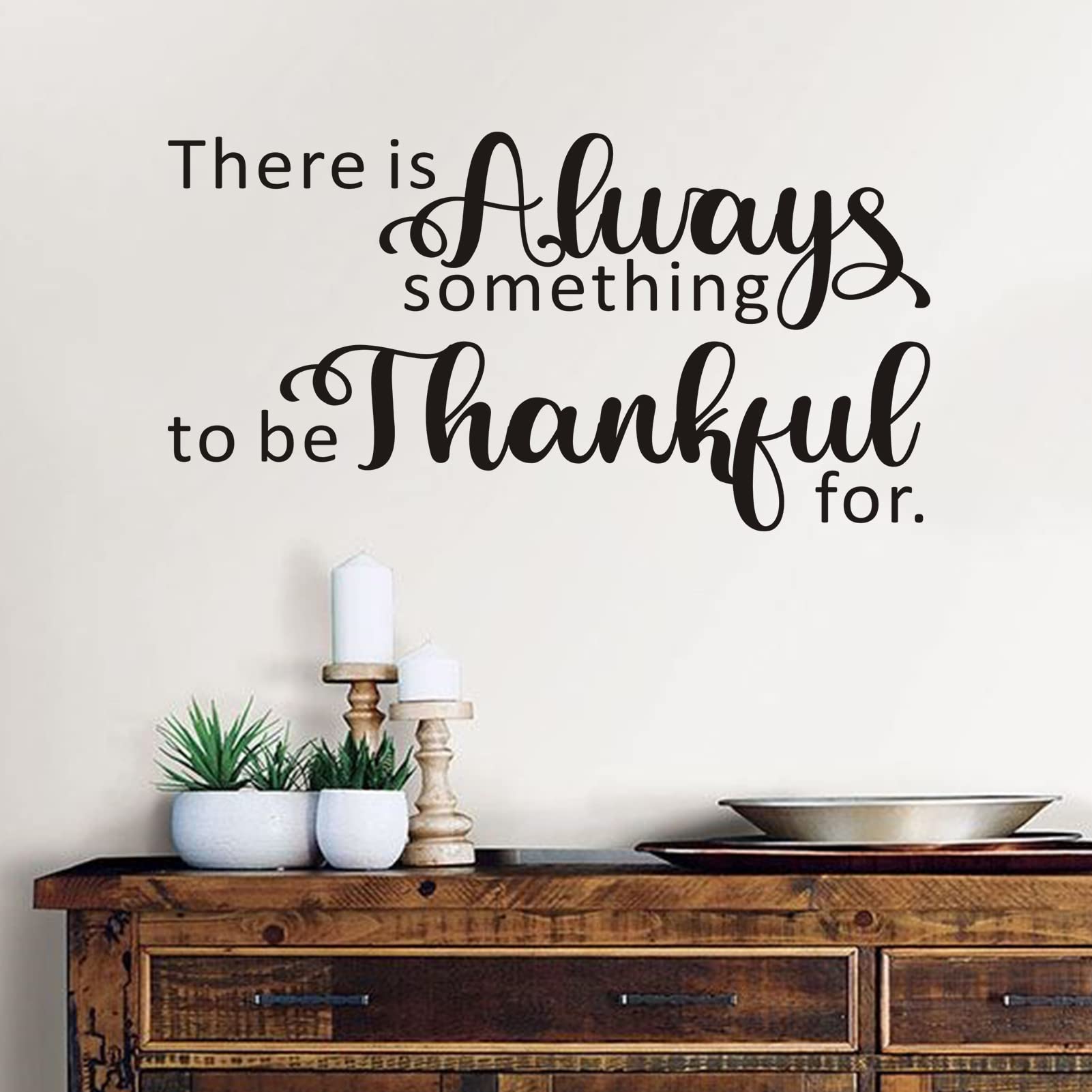 Dining Room Wall Decor, Kitchen Wall Decals, (Easy to Apply), Wall Stickers Vinyl Art Quotes Home Life Sign Words Dinner Room Family Sayings, There is Always Something to Be Thankful for 25"X7"