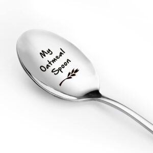 funny my oatmeal spoon engraved stainless steel for women men - oatmeal lover gift for dad papa mom nana daughter son friends - perfect for birthday christmas