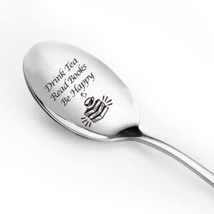 funny tea spoon engraved stainless steel for tea lovers women men - cute drink tea read books be happy spoon for daughter son friends coworkers