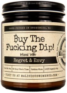 malicious women candle co - buy the fucking dip!, oakmoss & amber infused with regret & envy, all-natural soy candle, 9 oz