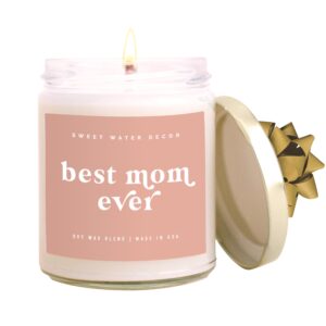 sweet water decor best mom ever candle - sea salt, jasmine, cream, and wood scented soy wax candle for home - new mom, mother's day gift - 9oz clear jar, 40 hour burn time, made in the usa