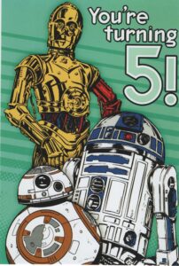 you're turning 5! 5th birthday star wars r2-d2, c-3po and bb-8 birthday card