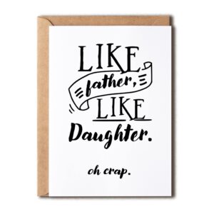 krysdesigns funny birthday card for father - like father like daughter oh crap - joke birthday card for dad - humorous fathers day card from daughter 5 x 7 inches