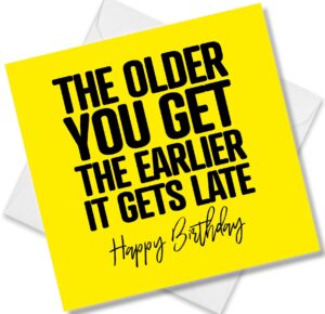 punkcards - funny birthday card for friend - 'the older you get the earlier it gets late' - birthday card for dad mum sister brother - friend birthday card - humour joke card