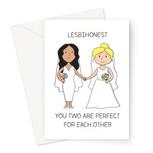 lemon loco lesbihonest you two are perfect for each other greeting card | engagement card, lgbtq+, congratulations, two brides holding hands