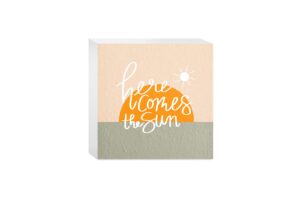 here comes the sun texture, joyride home decor wood block sign, 5"x5" freestanding, shelf or wall displayed, artist designed home décor.